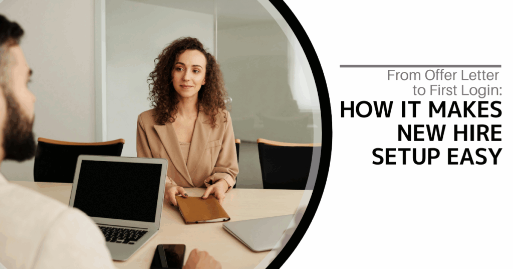 From Offer Letter To First Login: How IT Makes New Hire Setup Easy ...